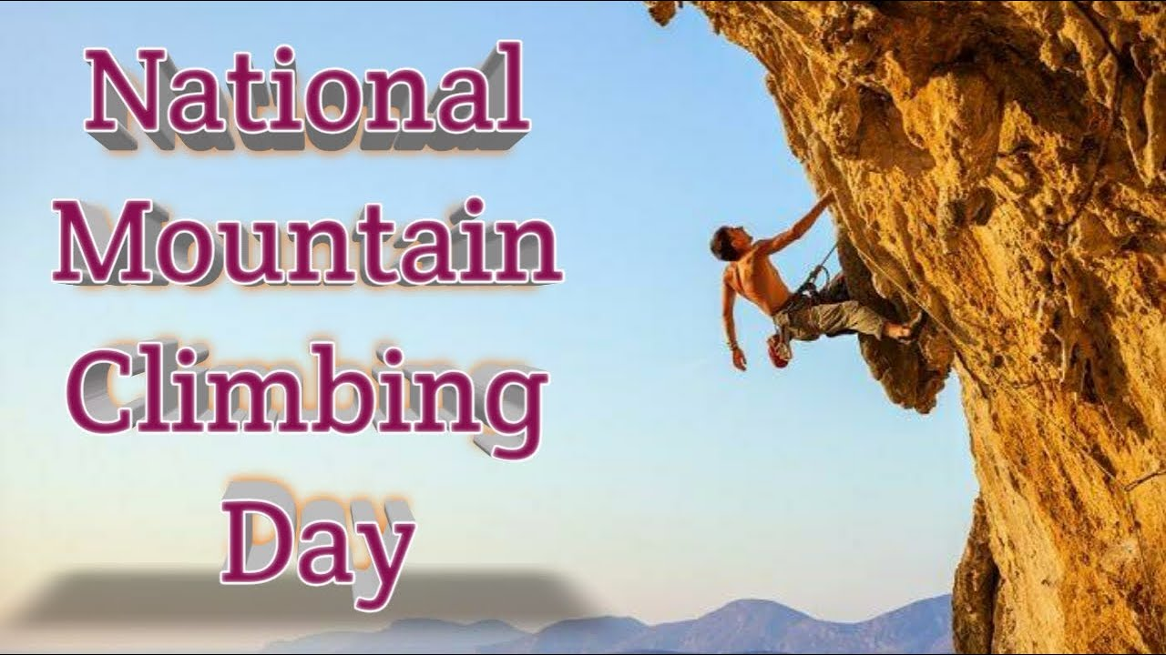 National Mountain Climbing Day 2024 – daneelyunus