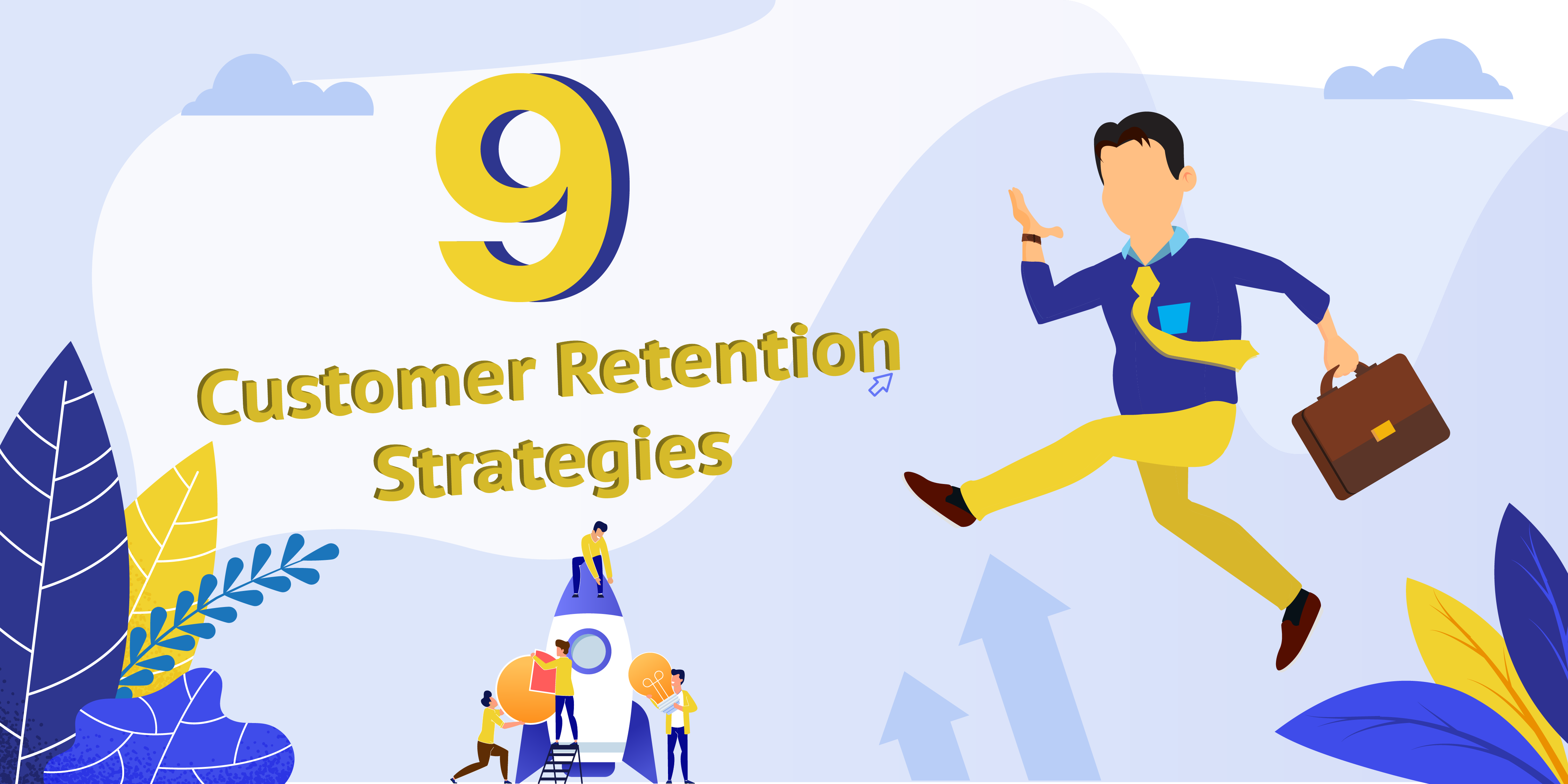 9 Impressive Customer Retention Strategies for Businesses or Companies ...