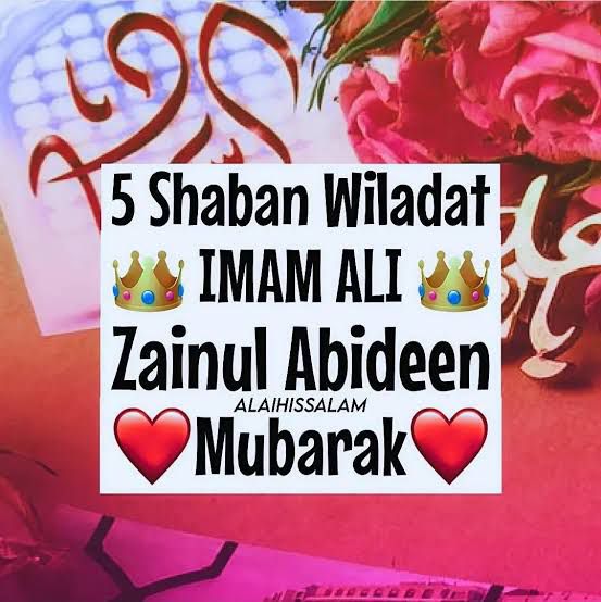 Wiladat Imam Ali Zainul Abideen (5 Shaban) Mubarak 2025 – daneelyunus