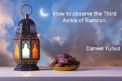 6 Amazing Ways to observe Third Ashra of Ramzan – daneelyunus