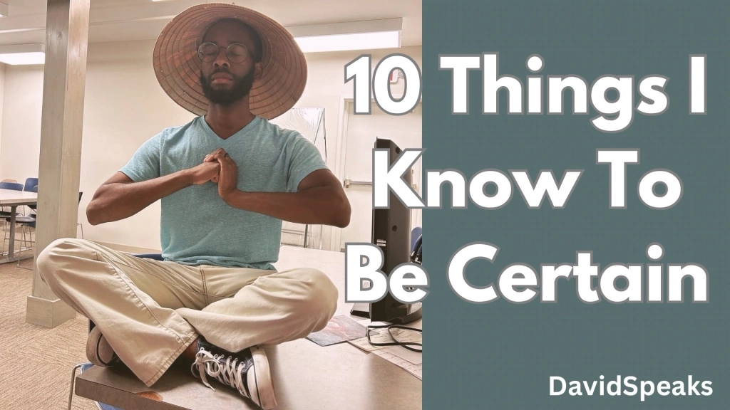 10 Significant Things that I know to be Absolutely Certain – daneelyunus