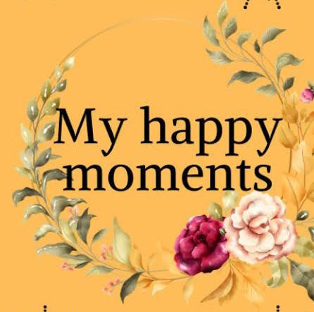 My Happy Moments – daneelyunus