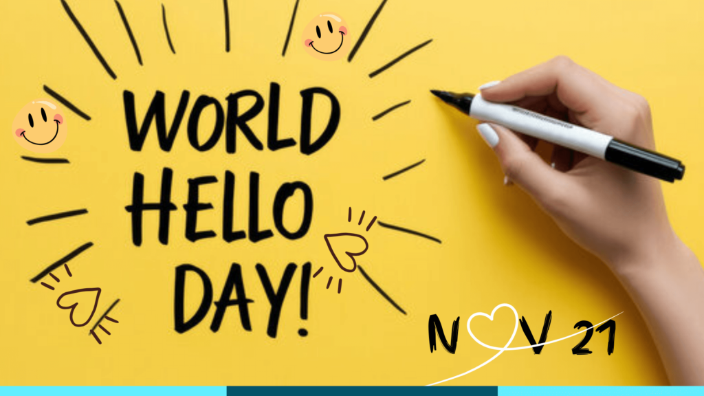 World Hello Day 2025 – daneelyunus